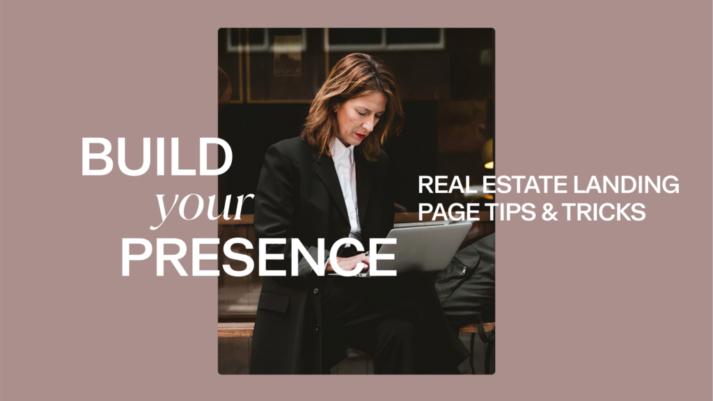 Lead Capture for Real Estate: Landing Page Tips & Tricks - Luxury Presence