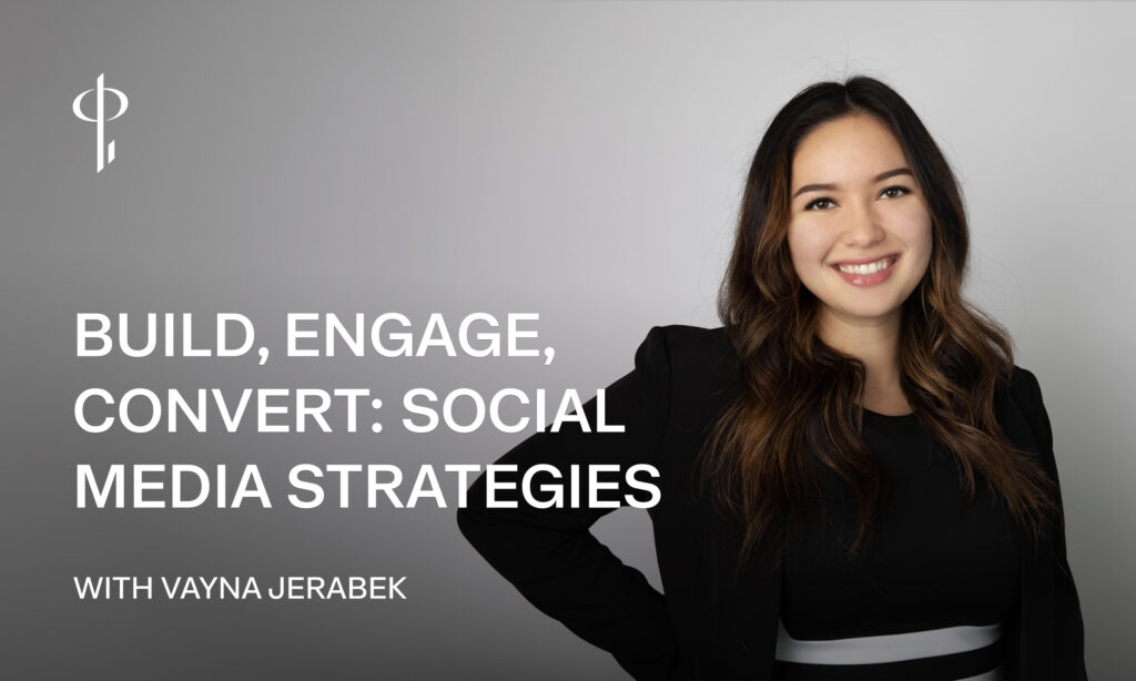 Build, Engage, Convert: Social Media Strategies with Vayna Jerabek ...